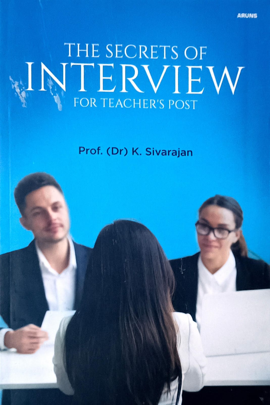 The Secrets of Interview for Teacher's Post Prof. Dr. K Sivarajan
